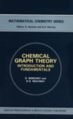 Chemical Graph Theory Vol. 1 : Introduction and Fundamentals by D ...