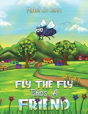 Fly the Fly Finds a Friend by Mykel du Cann Paperback Book | eBay UK