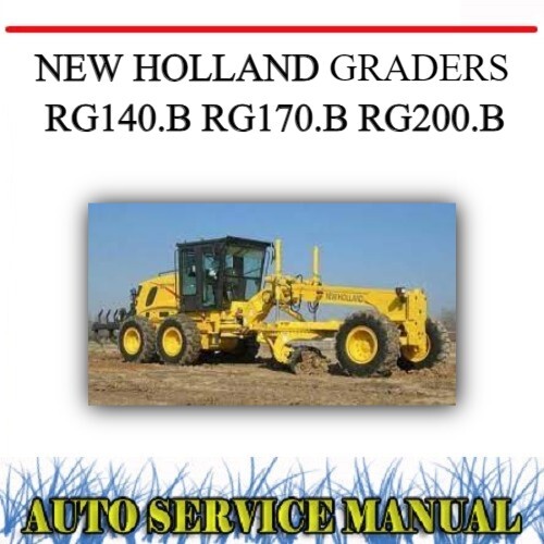 NEW HOLLAND RG140.B RG170.B RG200.B GRADERS WORKSHOP SERVICE MANUAL~DVD ...