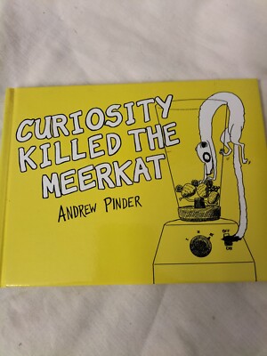 Andrew Pinder CURIOSITY KILLED THE MEERKAT Book 2012 Andrew Pinder Book ...