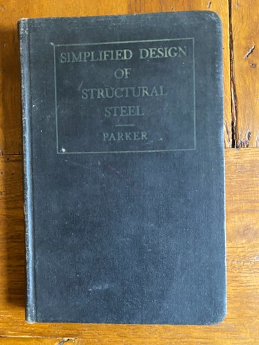 simplified design of structural steel, fifth edition, 1948, by Parker ...
