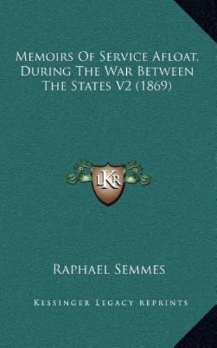 Memoirs of Service Afloat, During the War Between the States V2 by ...