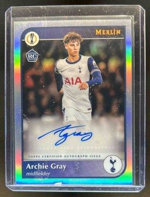 2024-25 Topps Merlin Chrome UEFA Archie Gray Auto RC Rookie #AU-GRA ...