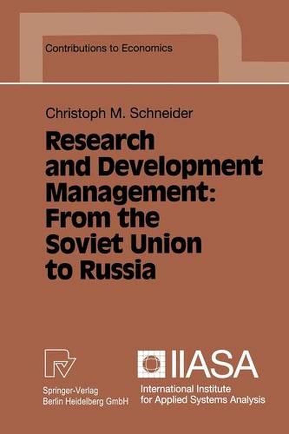 Research and Development Management: From the Soviet Union to Russia by ...