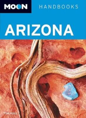 Arizona (Moon Handbooks) - Paperback By Hull, Tim - GOOD 9781598801477 ...