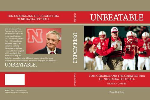 Unbeatable : Tom Osborne and the Greatest Era of Nebraska Football by ...