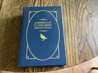 1995 American Game Bird Shooting Premier Press Ltd George Bird Grinnell ...