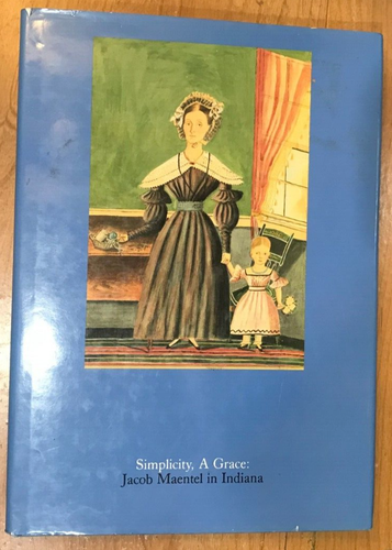 Simplicity, A Grace: Jacob Maentel in Indiana | eBay