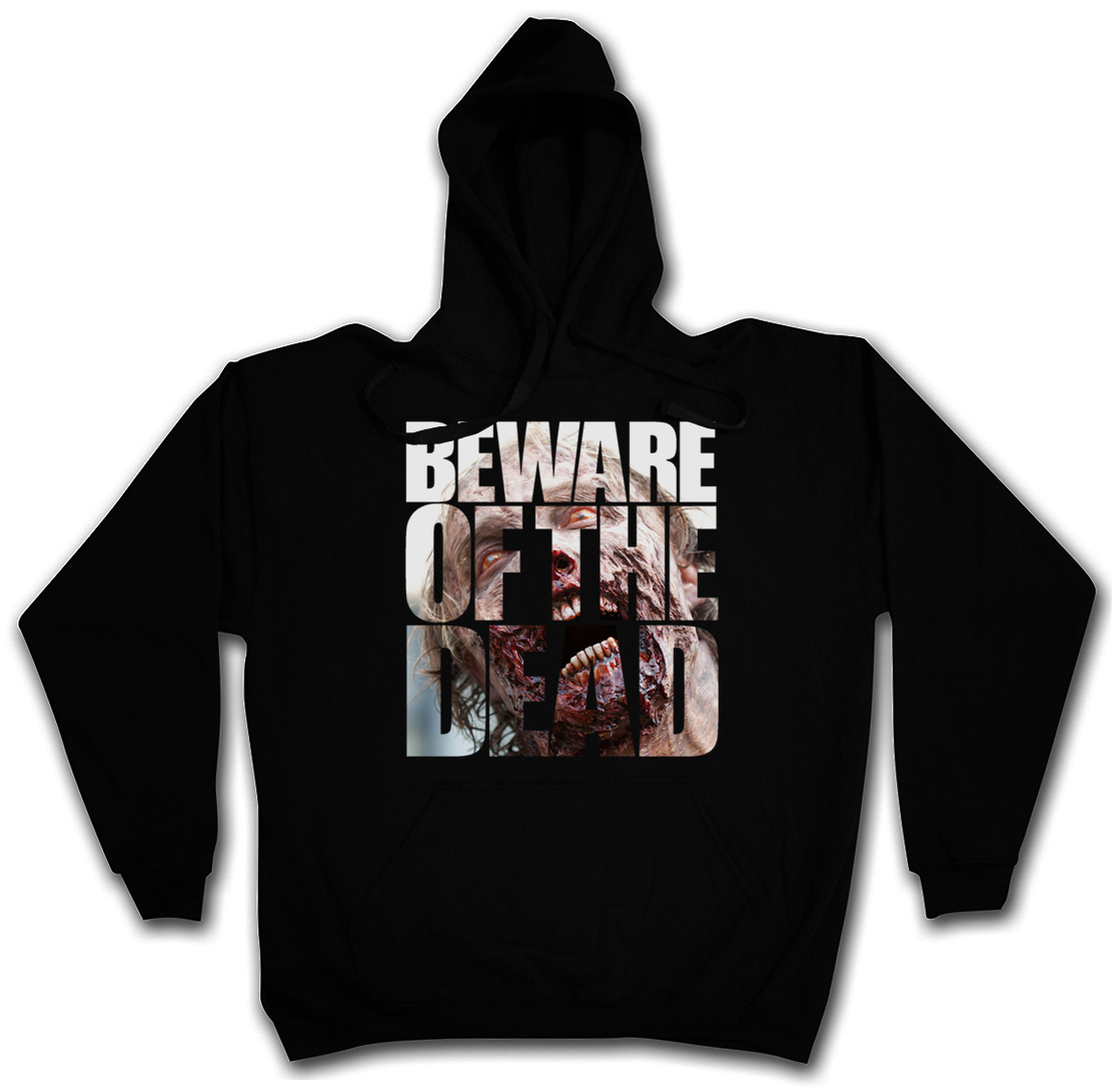 BEWARE OF THE DEAD HOODED SWEATSHIRT HOODIE - The Zombie Walking Daryl ...