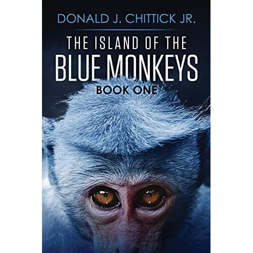 The Island Of The Blue Monkeys by Donald J Chittick Jr - Paperback NEW ...