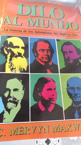 Dilo Al Mundo by Mervyn Maxwell History: Tell It to the World NEW! | eBay