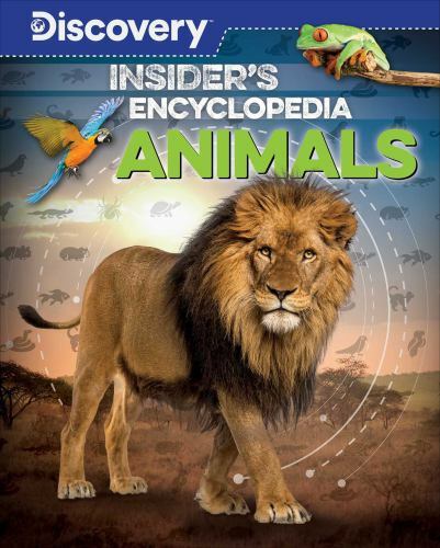 Discovery: Insider's Encyclopedia: Animals by Editors of Silver Dolphin ...