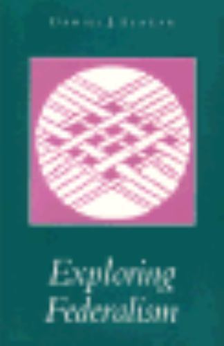 Exploring Federalism by Daniel J. Elazar (1987, Trade Paperback) for ...