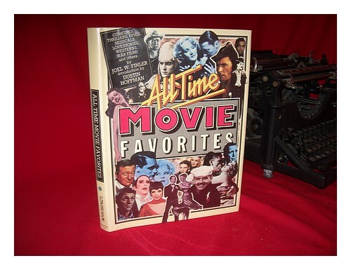 FINLER, JOEL W. All-Time Movie Favourites : Comedies, Thrillers, Epics ...