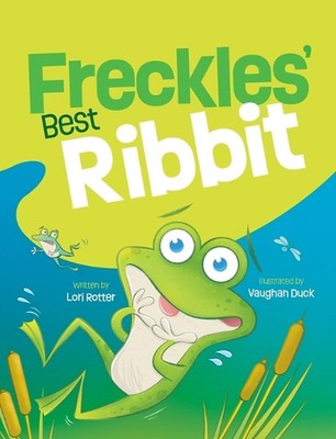 Freckles' Best Ribbit by Lori Rotter Hardcover Book | eBay