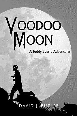 Voodoo Moon: A Teddy Searle Adventure by Butler, David J. -Paperback ...