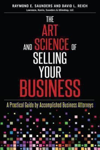Art and Science of Selling Your Business : A Practical Guide by ...