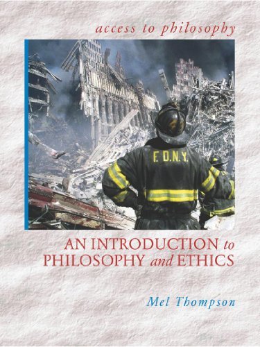 Access to Philosophy: An Introduction to Philosophy & Ethics,Mel ...