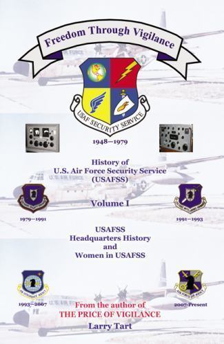 Freedom Through Vigilance: History of U.S.Air Force Security Service ...