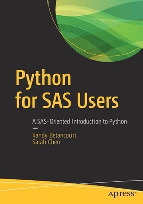 Python for SAS Users: A SAS-Oriented Introduction to Python by Randy Betancourt 9781484250006 ...