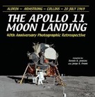 The Apollo 11 Moon Landing: 40th Anniversary Photograhic Retrospective ...