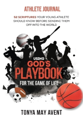 Tonya May Avent Using God's Playbook for the Game of Life (Poche ...