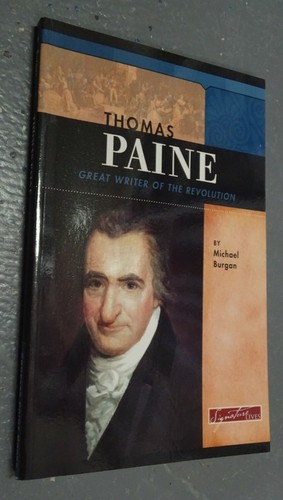 Thomas Paine : Great Writer of the Revolution by Michael Burgan (2005 ...