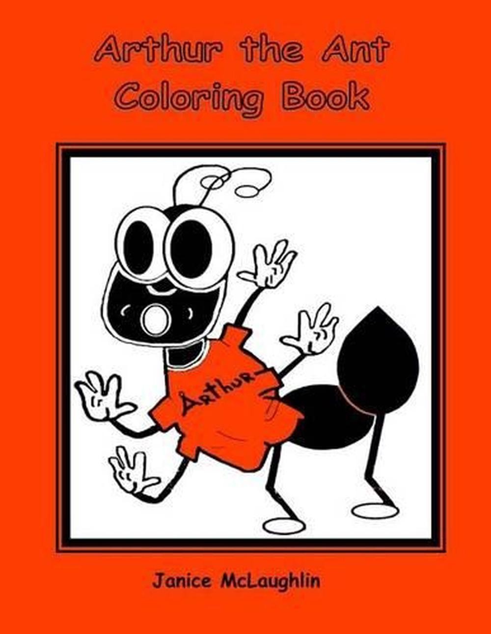 Arthur the Ant: Coloring Book by Janice McLaughlin (English) Paperback ...