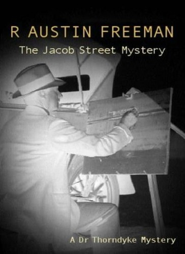 The Jacob Street Mystery (Dr. Thorndyke) By Richard Austin Freeman ...