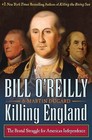 Killing England: The Brutal Struggle for American Independence ...