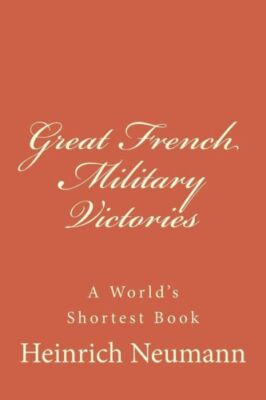 Great French Military Victories 9781490587844| eBay