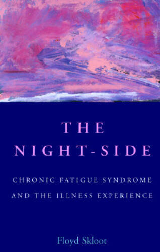 The Night-Side: Chronic Fatigue Syndrome The Illness Experience - GOOD ...
