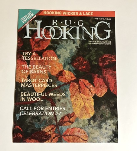 Rug Hooking Magazine - Volume XXVIII No. 2 September/October 2016 Issue ...