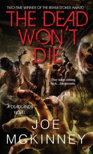 The Dead Won't Die (Deadlands), Mckinney, Joe, 9780786033997 ...