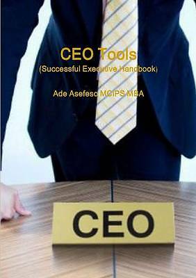 CEO Tools (Successful Executive Handbook) by Ade Asefeso MCIPS MBA ...