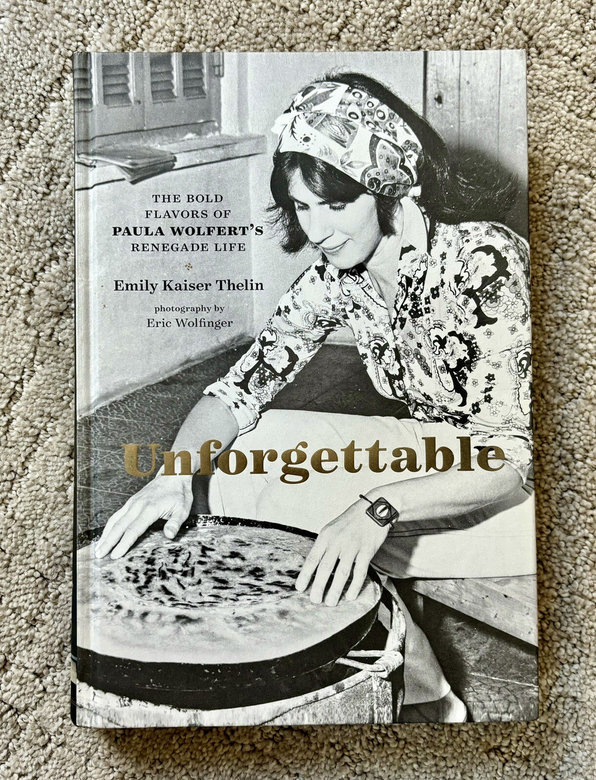 UNFORGETTABLE: THE BOLD FLAVORS OF PAULA WOLFERT'S by Emily Kaiser ...