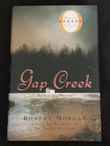 Gap Creek by Robert Morgan - SIGNED / AUTOGRAPHED 9781565122963| eBay