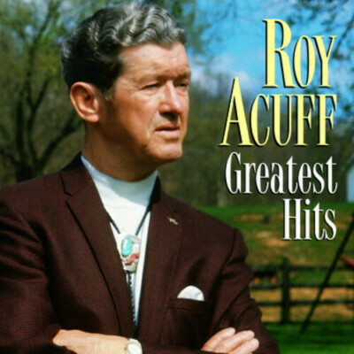 Roy Acuff's Greatest Hits 74640103421| eBay