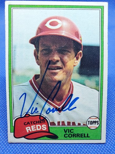 1981 Topps VIC CORRELL Autograph Baseball card CINCINNATI REDS #628 ...