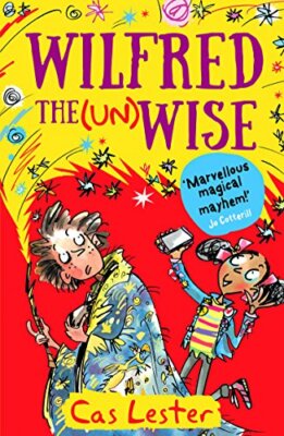 Wilfred the Unwise By Cas Lester, Mark Beech | eBay