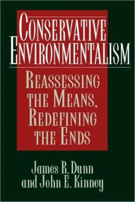 Conservative Environmentalism: Reassessing The Means, Redefining The ...