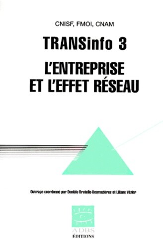 TRANSinfo 3 : l'entreprise et l'effet reseau de Colloque international ...