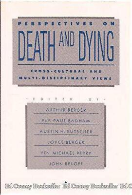 Perspectives On Death And Dying: Cross Cultural And Multi Disciplinary ...