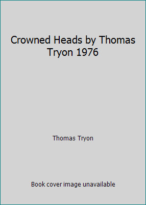 Crowned Heads by Thomas Tryon 1976 by Thomas Tryon | eBay