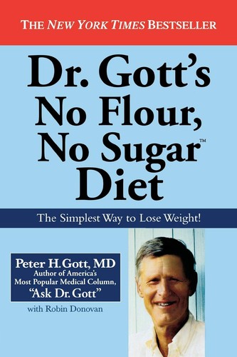 Dr. Gott's No Flour, No Sugar(TM) Diet 9780446177900| eBay