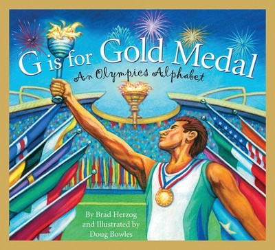 G is for Gold Medal: An Olympics Alphabet (Sports Alphabet) by Herzog ...