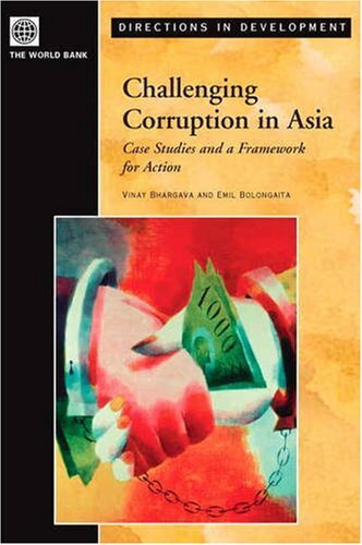 Challenging Corruption in Asia: Case Studies and a Framework for Action ...