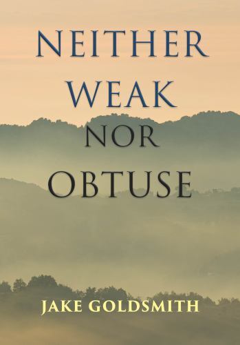 Neither Weak Nor Obtuse by Goldsmith, Jake, Brand New, Free shipping in the US 9781952386398| eBay