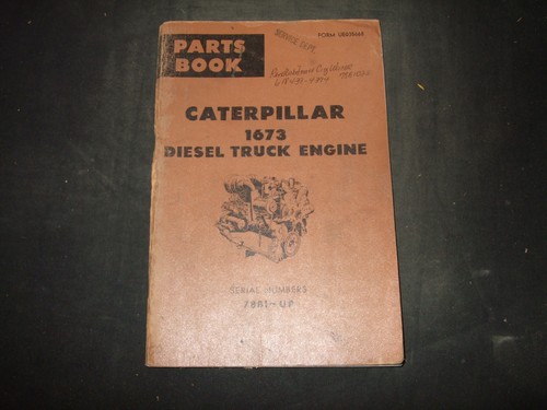 CAT CATERPILLAR 1673 DIESEL TRUCK ENGINE PARTS BOOK MANUAL S/N 78B1-UP ...