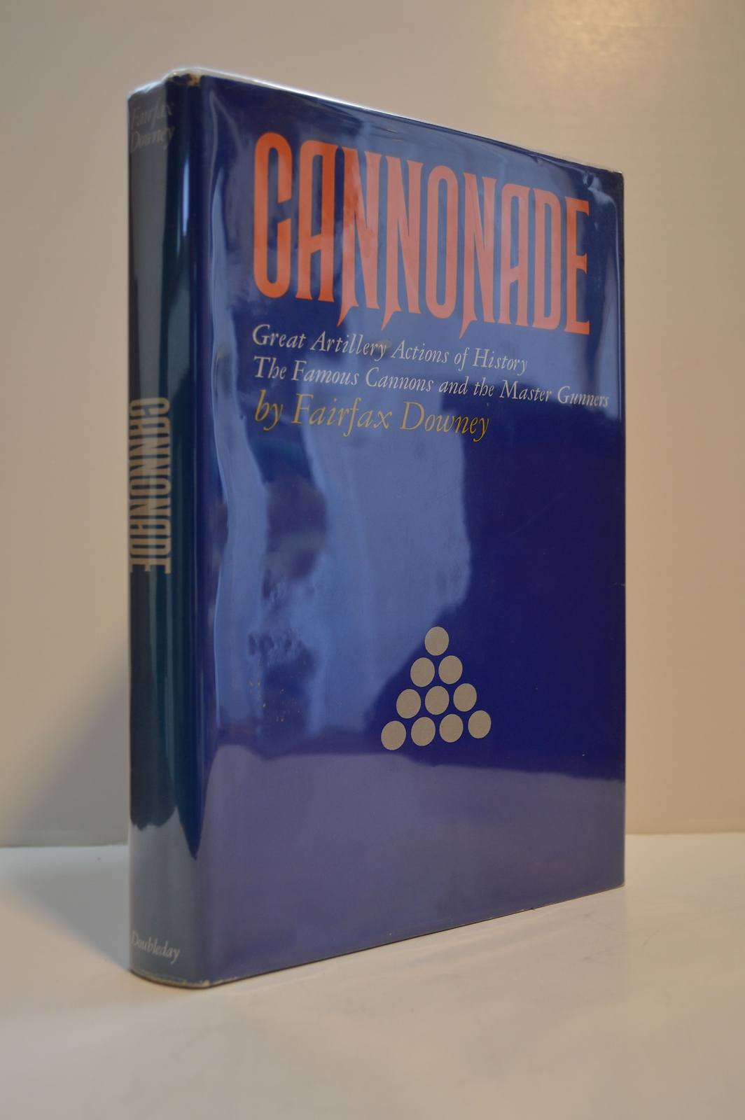 Cannonade Famous Cannons & Master Gunners Fairfax Downey 1st Edition HC ...